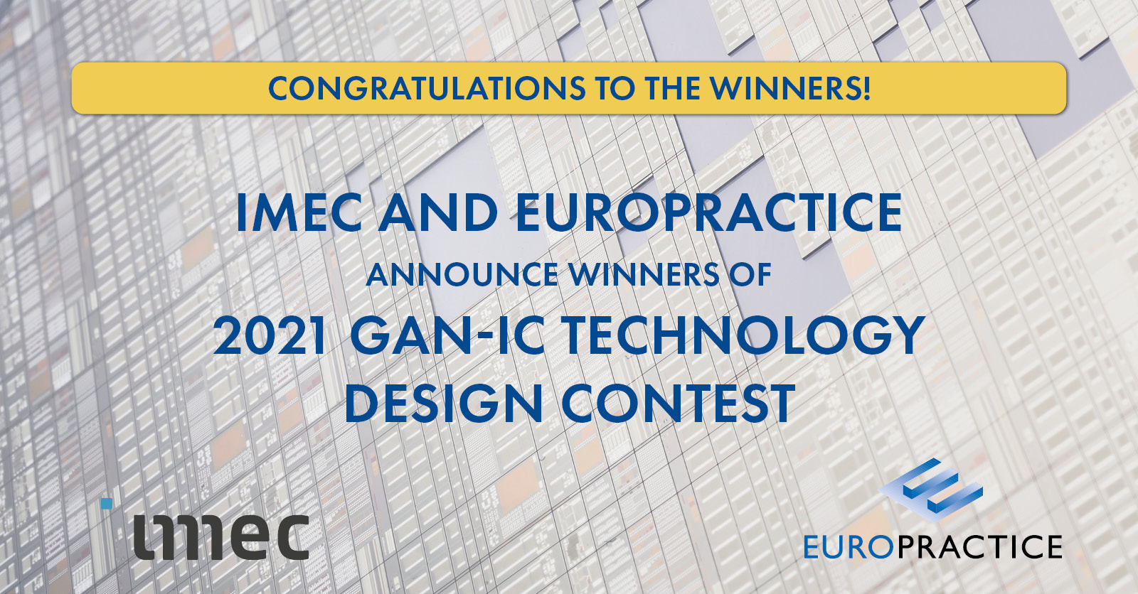 EUROPRACTICE | Imec and EUROPRACTICE announce winners of 2021 GaN-IC ...