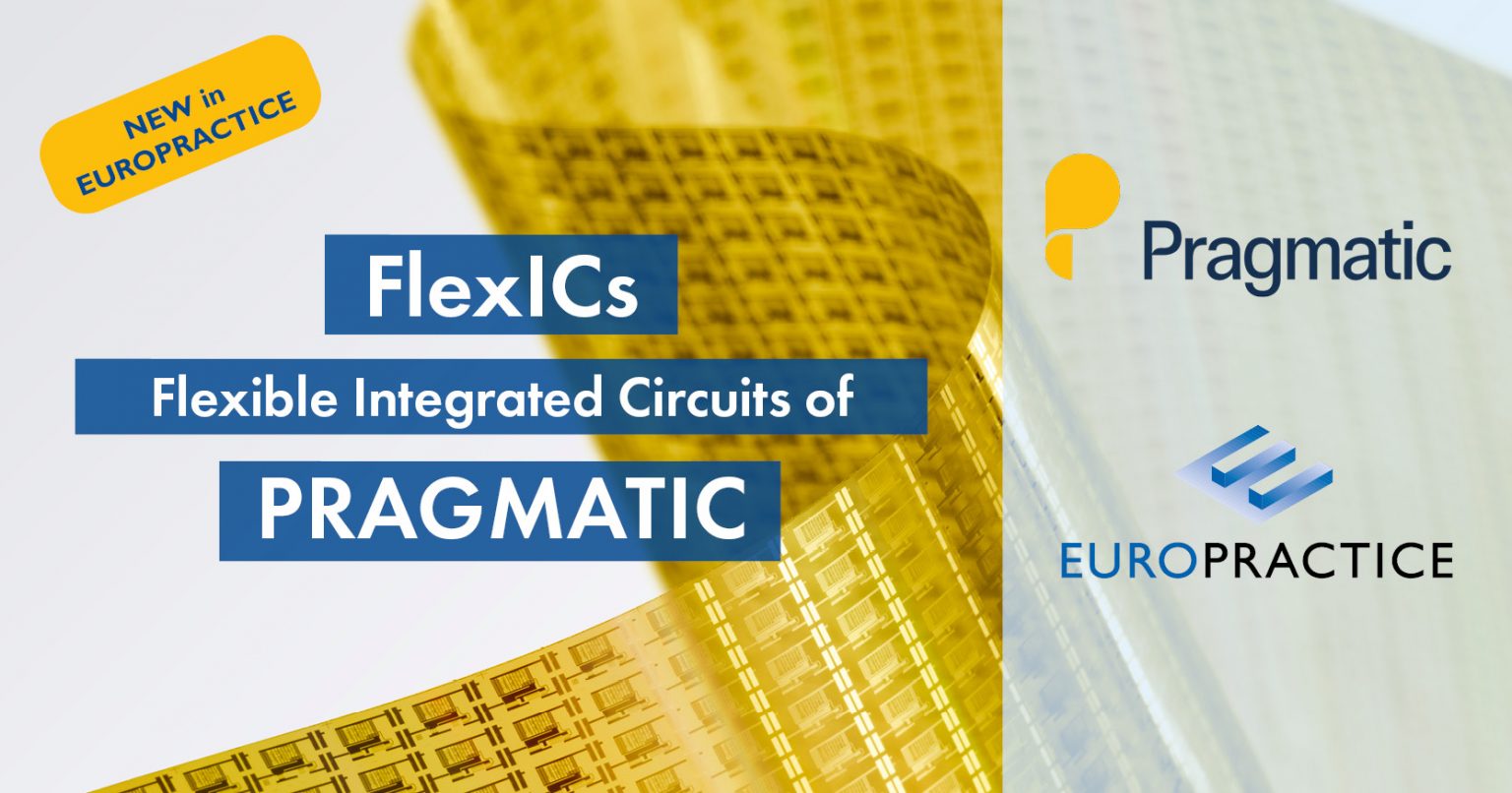EUROPRACTICE | EUROPRACTICE starts offering access to Pragmatic’s flexible integrated circuit ...